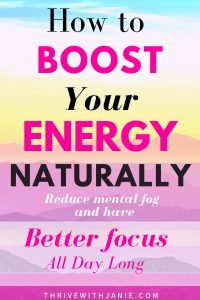 How To Stay Energetic Through Out The Day - Thrive With Janie