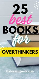 The 25 Best Books For Overthinking And Anxiety - Thrive With Janie