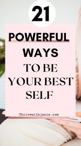 21 Powerful Ways To Be Your Best Self: The Ultimate Guide - Thrive With ...
