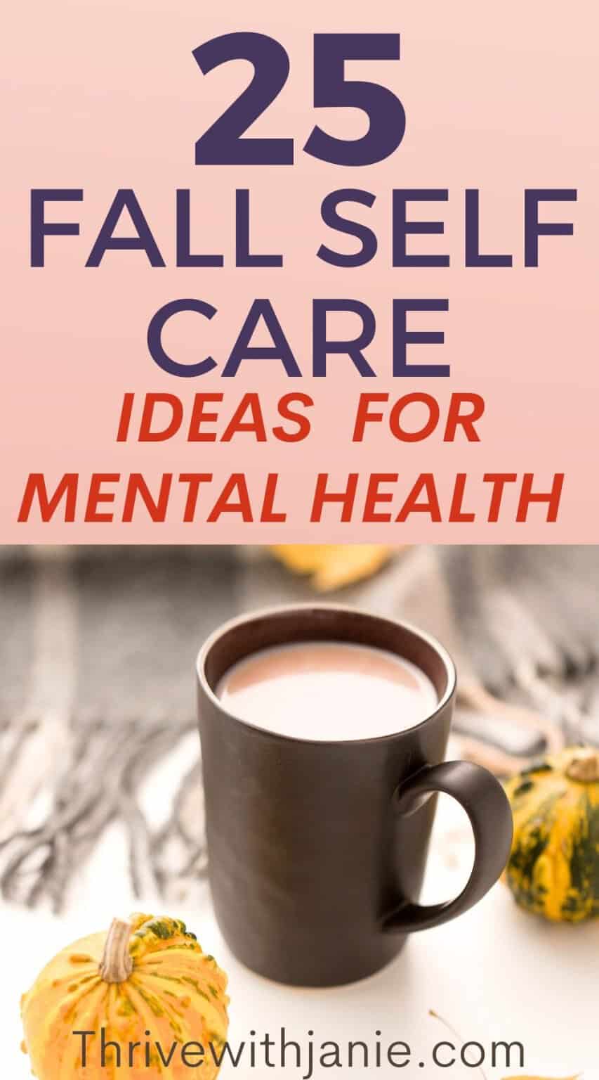 25 Fun Fall Self-care Ideas For A Happier Fall - Thrive With Janie