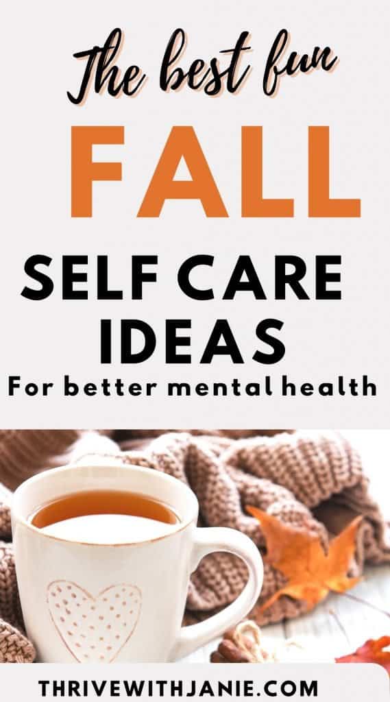 25 Fun Fall Self-care Ideas For A Happier Fall - Thrive With Janie