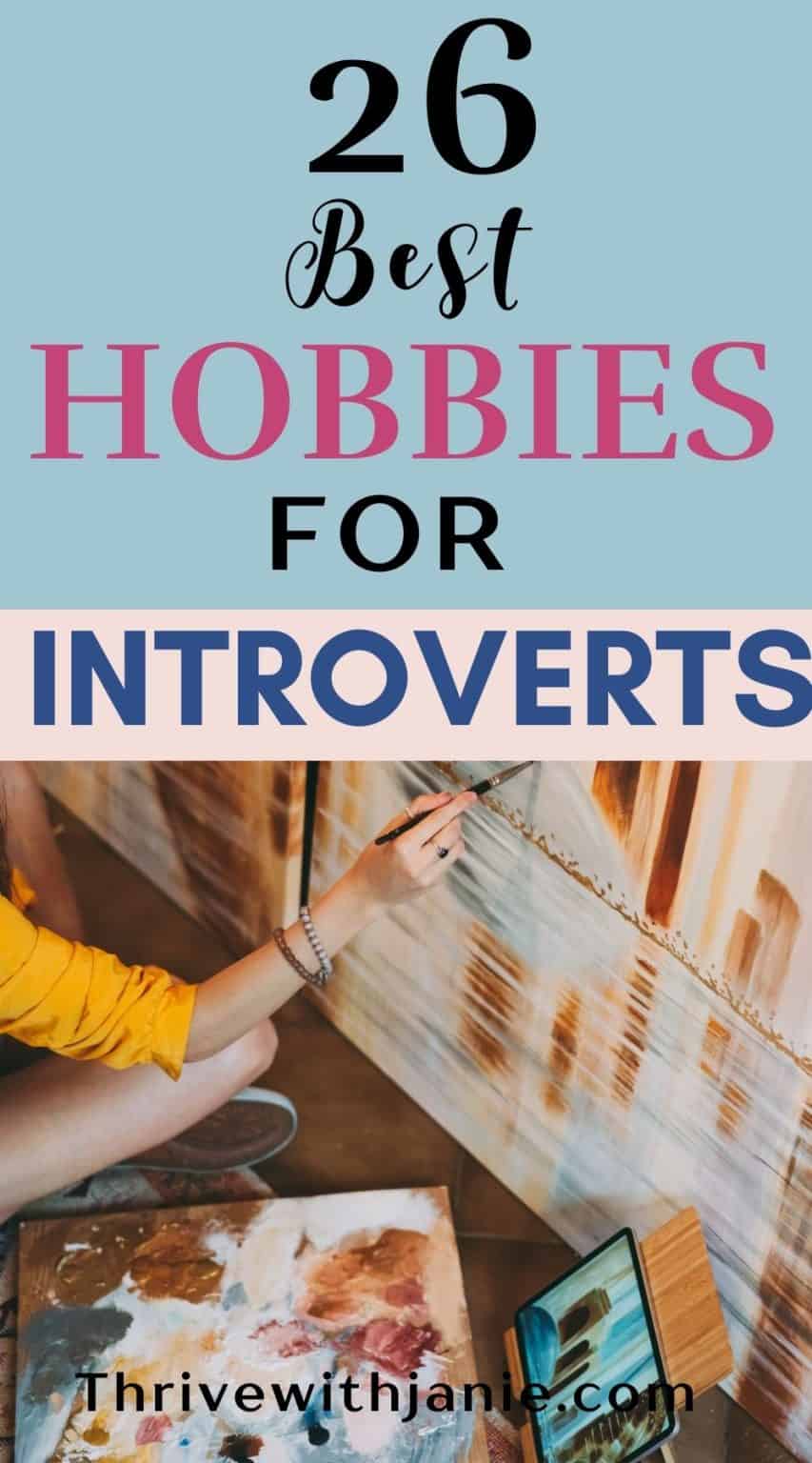 27 Best Hobbies For Introverts - Thrive With Janie