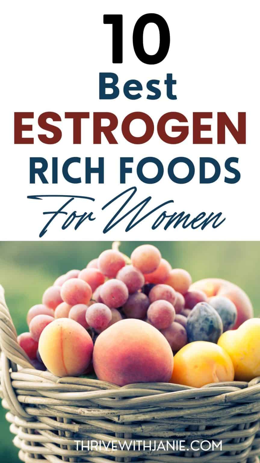 The Best Estrogen Rich Foods: 10 Foods For Low Estrogen - Thrive With Janie