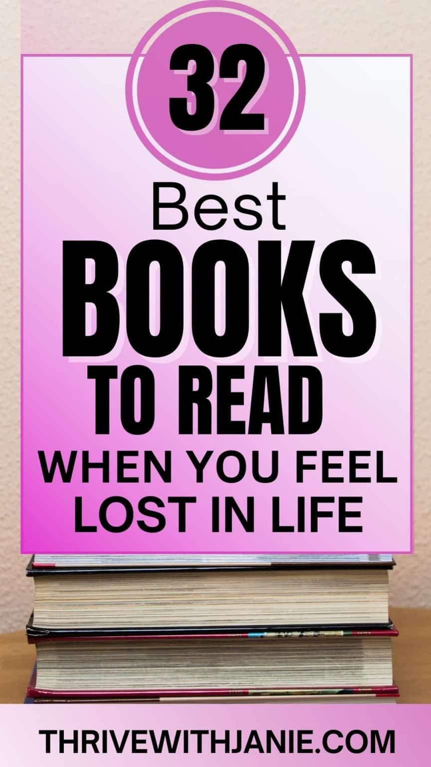 32 Top Books To Read When You Feel Lost In Life - Thrive With Janie