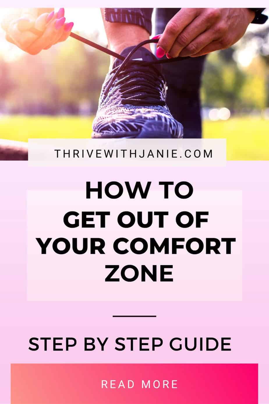 How To Get Out Of Your Comfort Zone: The Ultimate Guide - Thrive With Janie