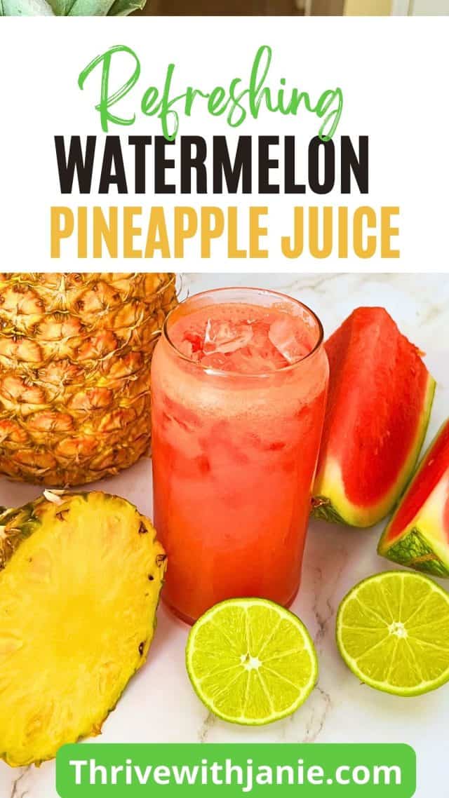 Watermelon Pineapple Juice Recipe:The Best Hydrating Tropical Bliss - Thrive With Janie